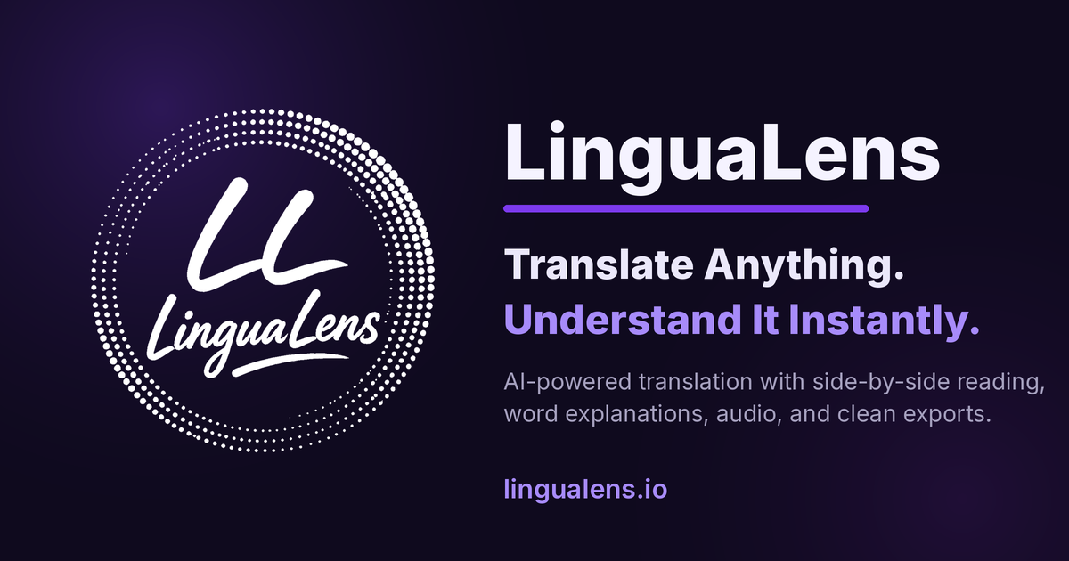LinguaLens — Translate Anything. Understand It Instantly.